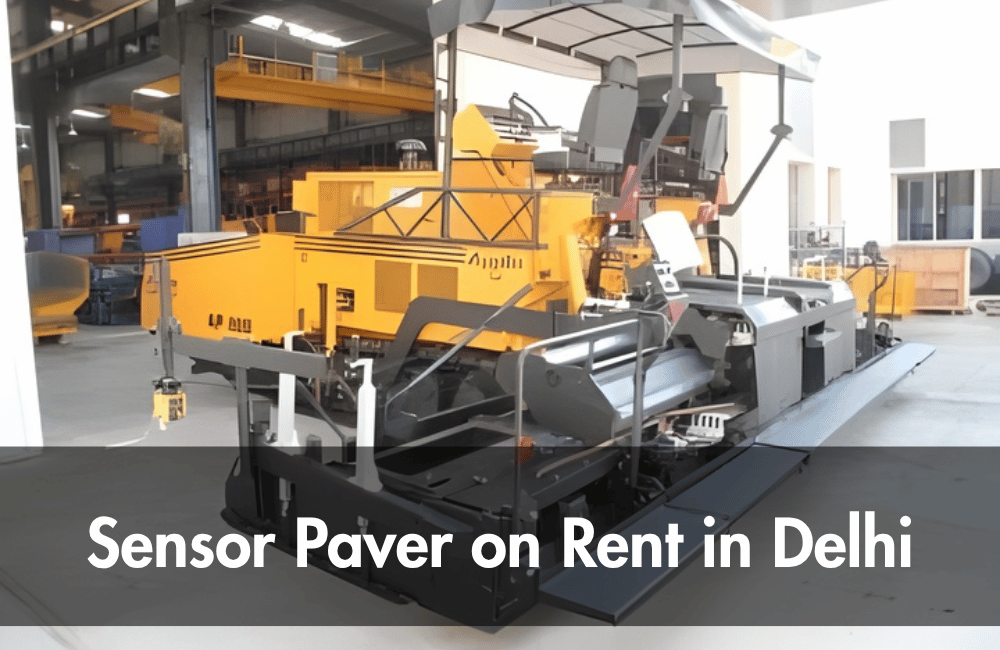 Sensor Paver on Rent in Delhi | Call +91 8601337769